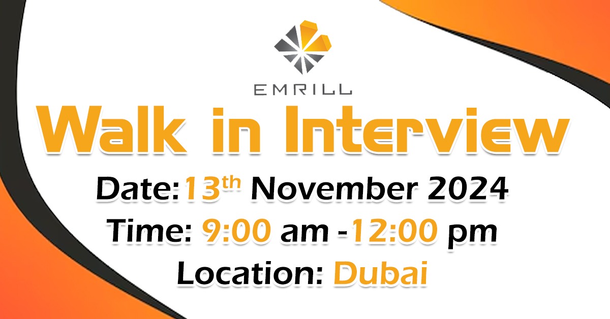 Emrill Walk in Interviews in Dubai