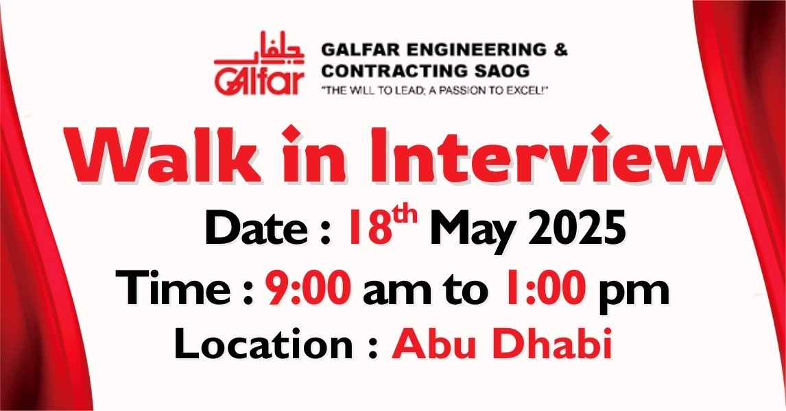 Galfar Engineering Walk in Interview in Abu Dhabi